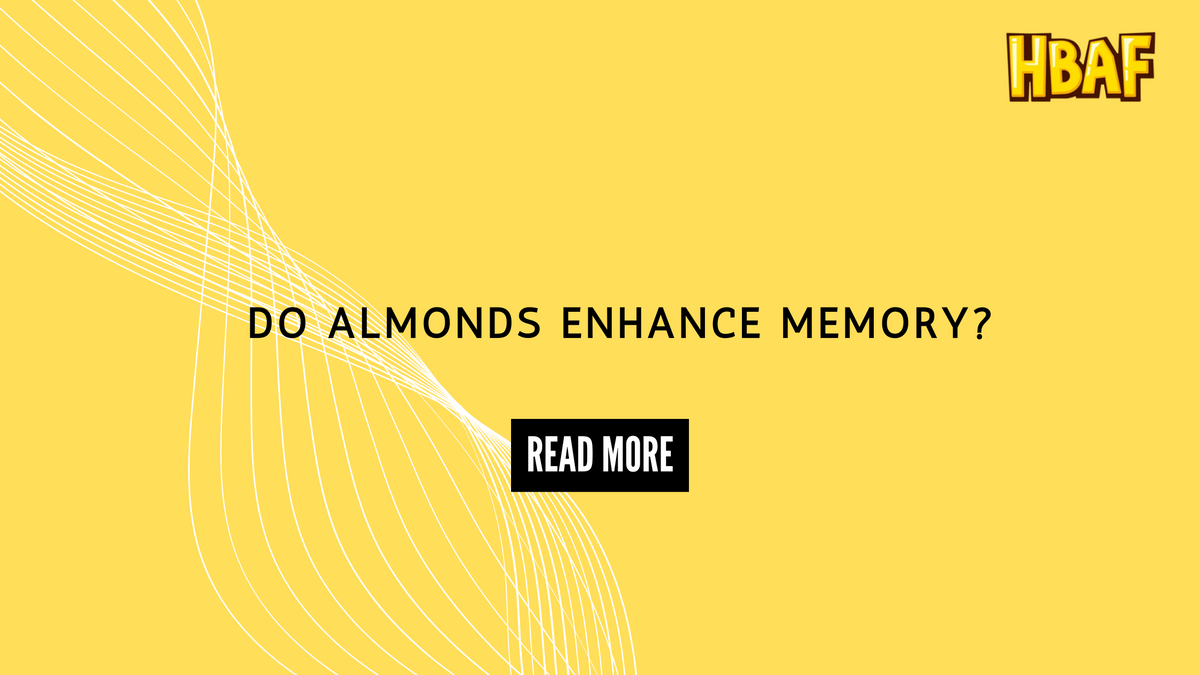 Do Almonds Enhance Memory? Exploring the Cognitive Benefits of Almonds